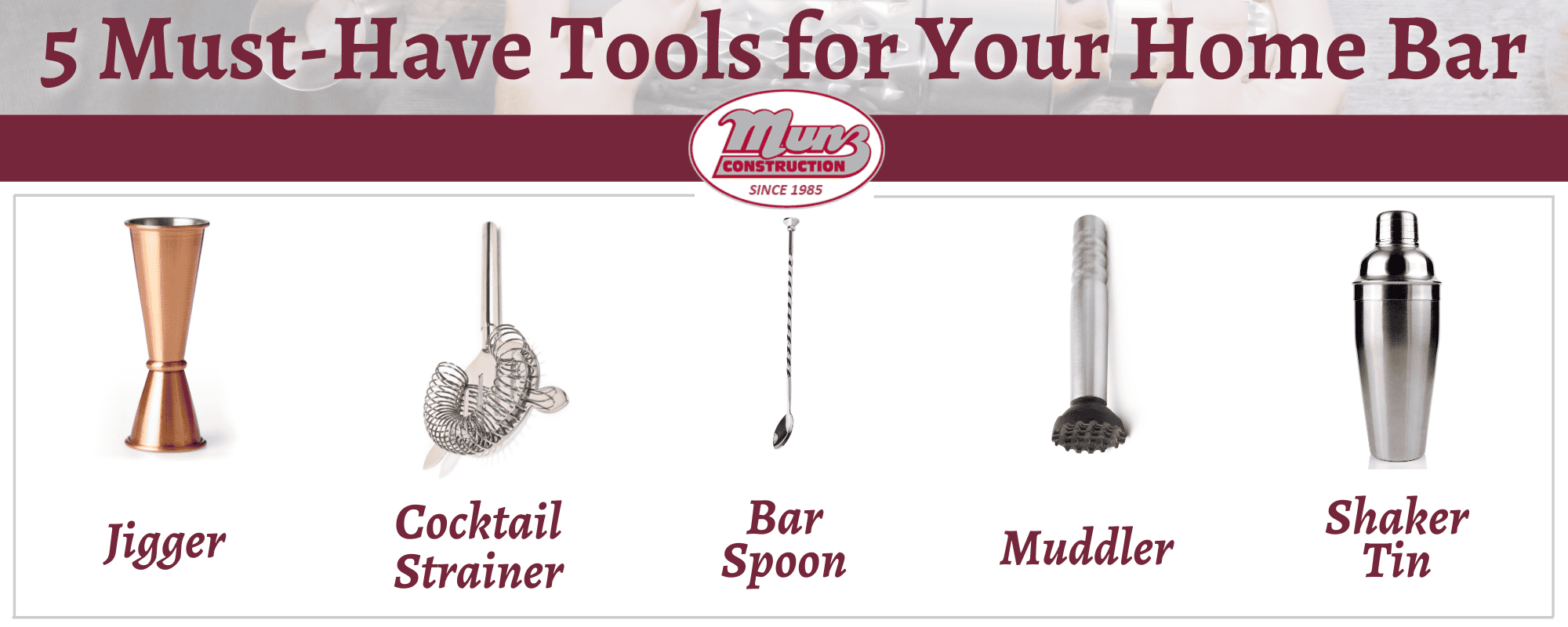 5 Must-Have Tools For Your Home Bar - Munz Construction